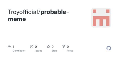 Github Troyofficialprobable Meme