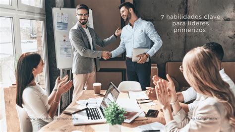 7 Habilidades Clave Para Lideres Primerizos Coach Maite Finch