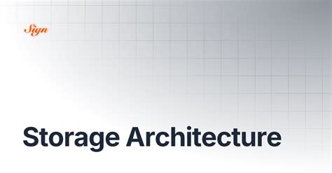 Storage Architecture Ethsign Docs
