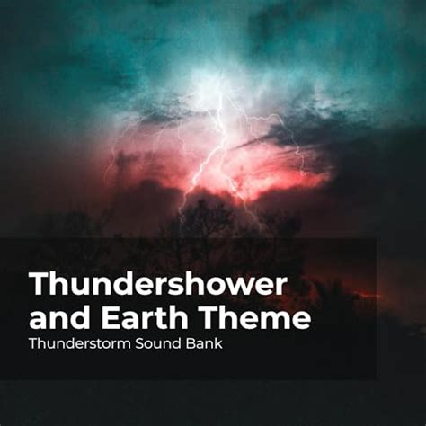 Play Thundershower And Earth Theme By Thunderstorm Sound Bank Sounds