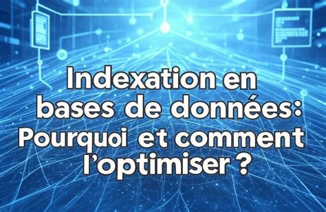 Codecontinuum 🚀 Indexation En Bases De Données Pourquoi Et Comment