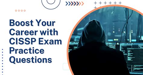 Boost Your Career With Cissp Exam Practice Questions
