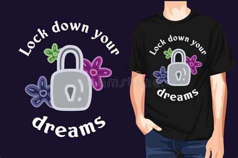 Lock Down Your Dreams T Shirt Design Stock Vector Illustration Of