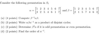 Solved Consider The Following Permutation In S Chegg