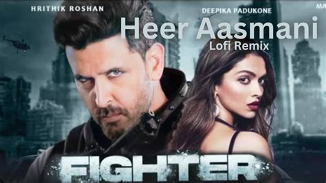 Heer Aasmani Lofi Version Use Earphones Slowed Reverb Hrithik