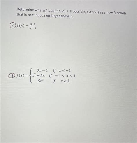 Solved Determine Where F Is Continuous If Possible Extend