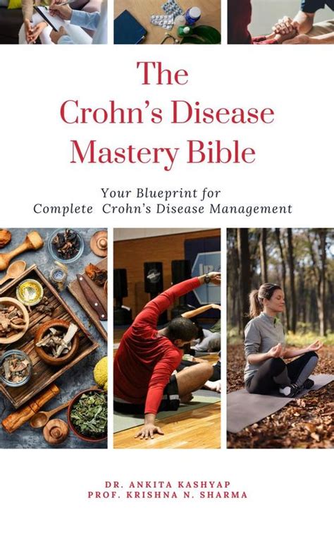 The Crohns Disease Mastery Bible Your Blueprint For Complete Crohns Disease Management De Prof