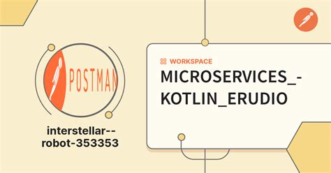 Microserviceskotlinerudio Postman Api Network