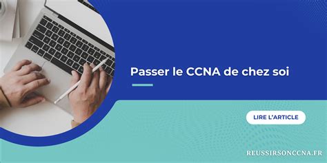 Passer Le Ccna De Chez Soi Réussir Son Ccna