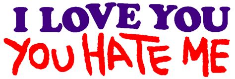 I Love You You Hate Me Logo My Version By Brandontu1998 On Deviantart