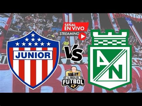 Junior Vs Nacional Resultado Resumen Y Goles Por Liga Betplay VIDEO CO DEPORTE