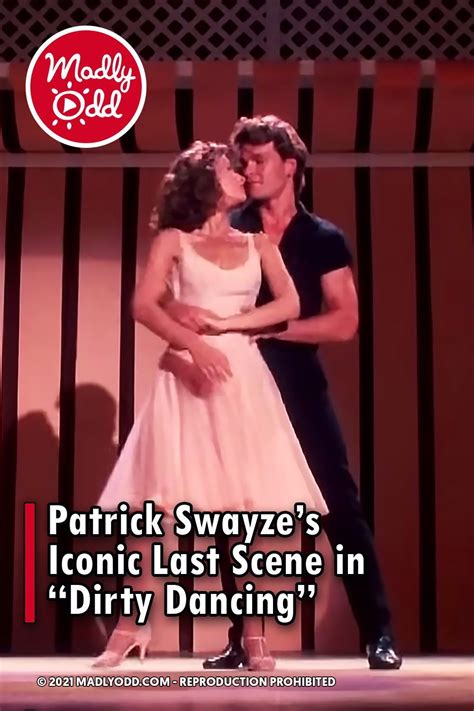 Patrick Swayzes Iconic Last Scene In Dirty Dancing Dirty Dancing