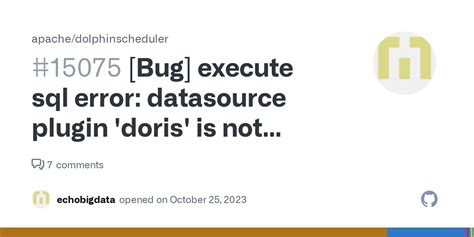 Bug Execute Sql Error Datasource Plugin Doris Is Not Found · Issue 15075 · Apache