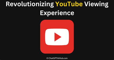 Ai Generated Video Summaries Revolutionizing Youtube Viewing Experience Chat Gpt Ai Hub