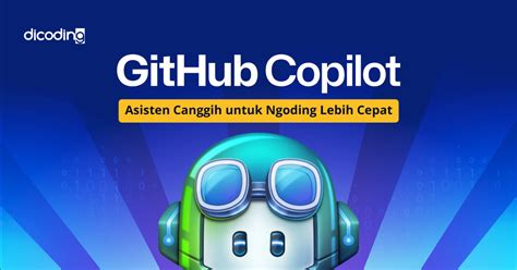 Github Copilot Asisten Canggih Untuk Ngoding Lebih Cepat Dicoding Blog
