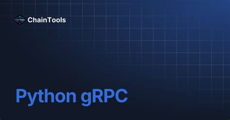Python Grpc Chaintools