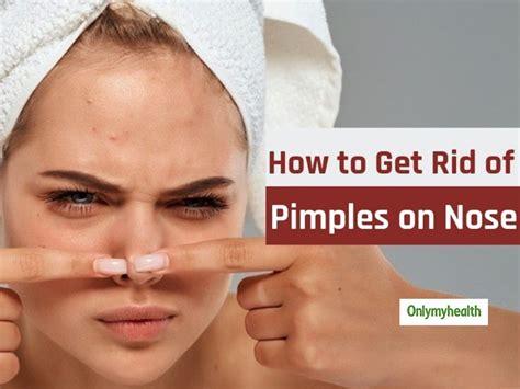 Tips To Getting Rid Of Pimple On Nose OnlyMyHealth