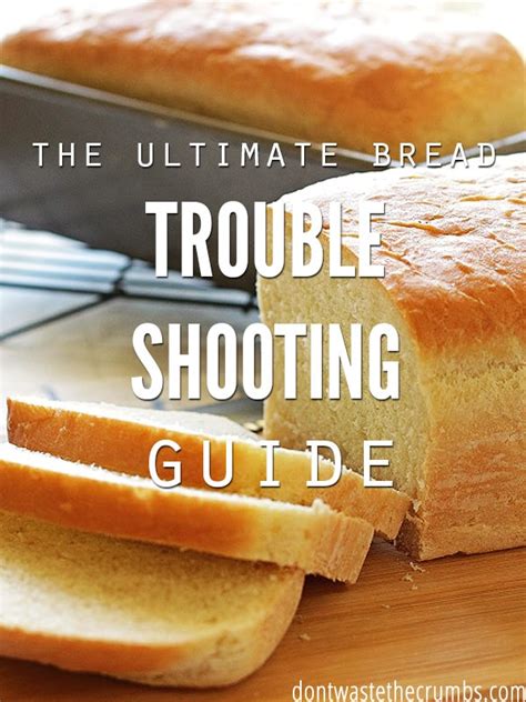 Ultimate Troubleshooting Guide For Baking Bread