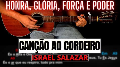 CIFRA SIMPLIFICADA Canção Ao Cordeiro Israel Salazar Aula de Violão Simplificada Chords