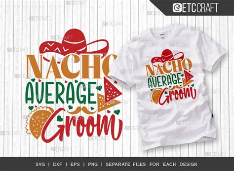 Cinco De Mayo Bundle Vol 10 Nacho Average Groom Svg Nacho Average
