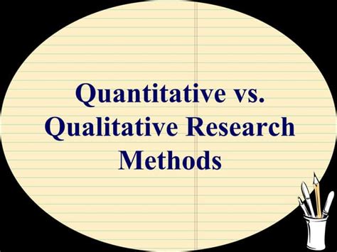 Quant Vs Qual Research Ppt Educational Assessment Education