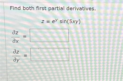 Solved Find Both First Partial Derivatives ∂x∂z