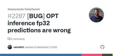 [bug] opt inference fp32 predictions are wrong · issue 2287
