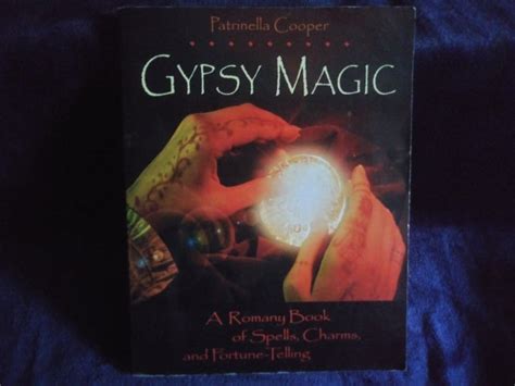 Gypsy Magic A Romany Book Of Spells Charms And Fortune First Edition