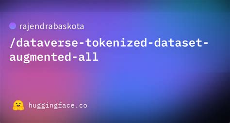 rajendrabaskota dataverse tokenized dataset augmented all at main