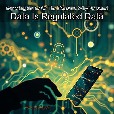 Exploring Some Of The Reasons Why Personal Data Is Regulated Data Gdpriq