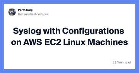 Parth Darji On Linkedin Syslog With Configurations On Aws Ec2 Linux