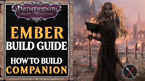 Ember Build Pathfinder Wrath Of The Righteous Guide Fextralife