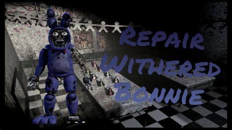 Fnaf Speededit Making Repair Withered Bonnie Part 1 Youtube
