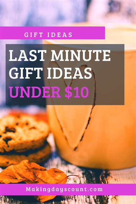 Last Minute Gift Ideas Under 10 Making Days Count Last Minute