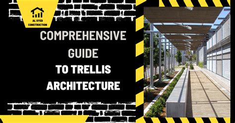 Comprehensive Guide To Trellis Architecture