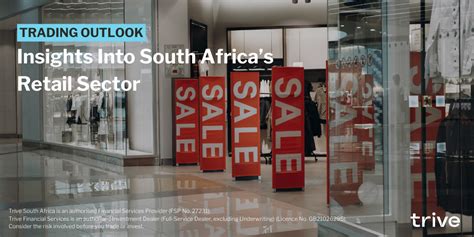 Insights Into South Africas Retail Sector Trive Financial Services