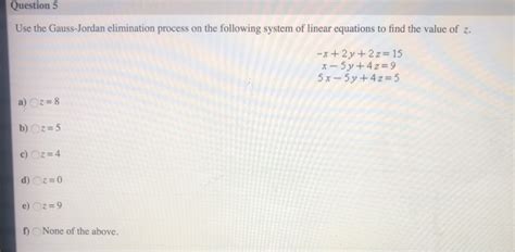 Solved Question Write The Augmented Matrix Corresponding Chegg