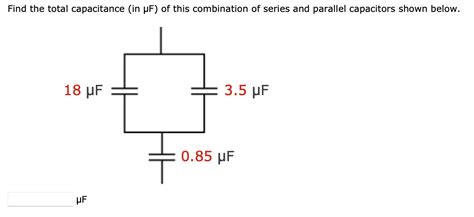 solved find the net capacitance in μf of the combination