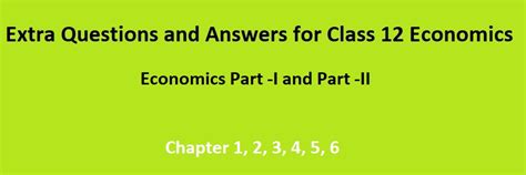 Ncert Class 12 Economics Extra Questions And Answers Short And Broad Type