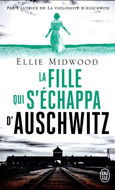 La fille qui s échappa d Auschwitz Ellie Midwood 2290375020 Cultura