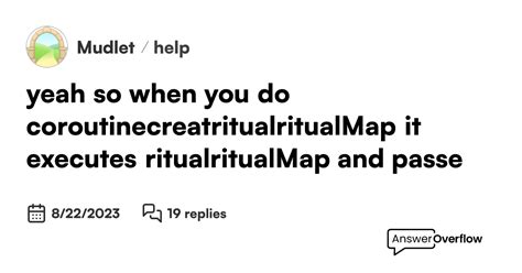 Yeah So When You Do `coroutine Creat Ritual Ritualmap ` It Executes `ritual Ritualmap ` And
