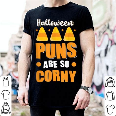 Funny Halloween Puns Are So Corny Funny Candy Corn Shirt Hoodie