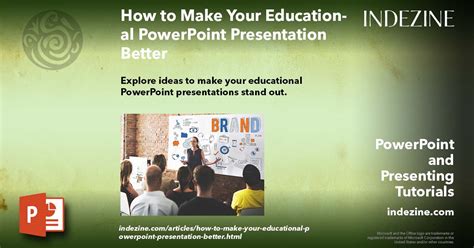 How To Make Your Educational PowerPoint Presentation Better