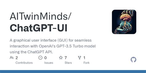 Github Aitwinminds Chatgpt Ui A Graphical User Interface Gui For Seamless Interaction With