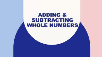 Adding Subtracting Whole Numbers With Regrouping PowerPoint Slides EDITABLE