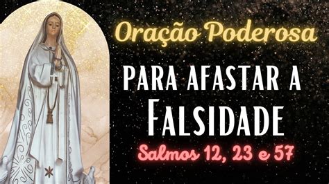Oração para afastar a Falsidade salmos 12 23 57 YouTube