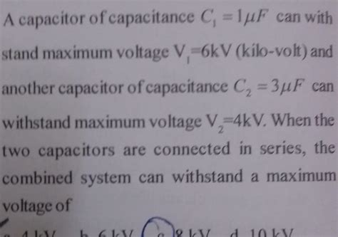 Answered A Capacitor Of Capacitance C 1uf Can With Stand Maxi