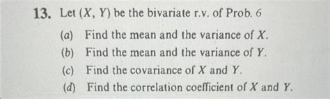 3 Let X Y Be The Bivariate R V Of Prob 6 A