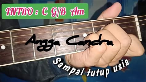 Angga Candra Sampai Tutup Usia Cover Chord Gitar YouTube