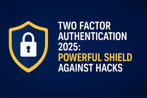 Two Factor Authentication 2025 Ironclad Dont Get Hacked